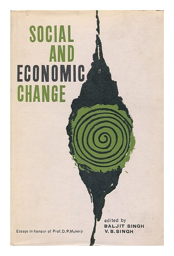 SINGH, BALJIT, (1929- ) Social and economic change : essays in honour ...
