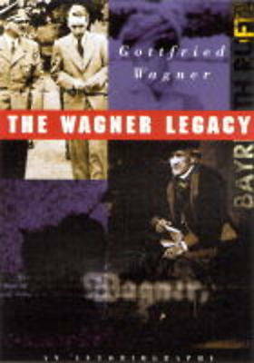 The Wagner Legacy by Gottfried Wagner (Book, 2000) for sale online | eBay