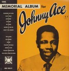 Johnny Ace - Memorial Album For Johnny Ace / NM / LP, Comp, Mono, RE | eBay