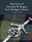 Ancestors of Timothy W Hogan Vol. 1 Pedigree Charts 9780359245642| eBay