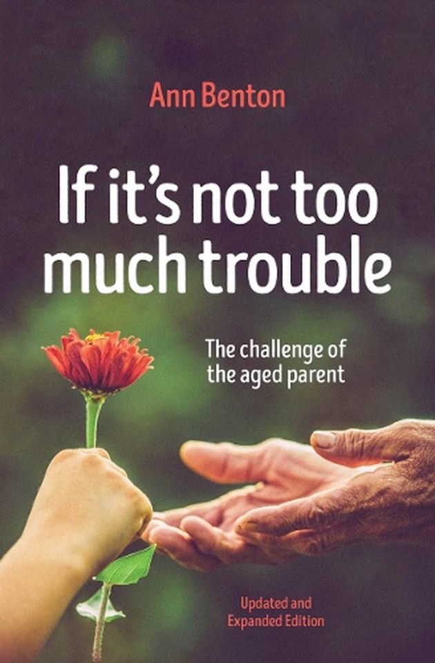 If It's Not Too Much Trouble - 2nd Ed.: The Challenge of the Aged ...