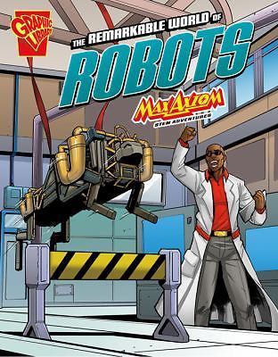 The Remarkable World of Robots: Max Axiom Stem Adventures by Biskup ...