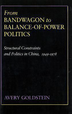 From Bandwagon to Balance-Of-Power Politics : Structural Constraints ...
