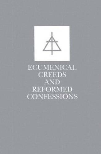 Ecumenical Creeds and Reformed Confessions - Paperback - GOOD ...