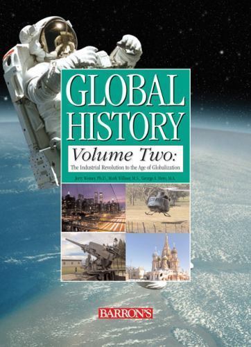 Global History, Volume Two : The Industrial Revolution to the Age of ...