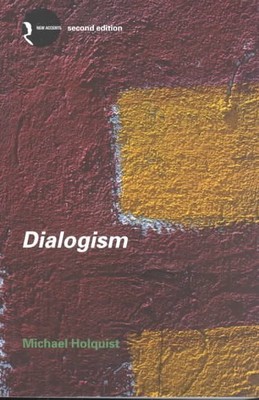 Dialogism : Bakhtin and His World, Paperback by Holquist, Michael, Like ...