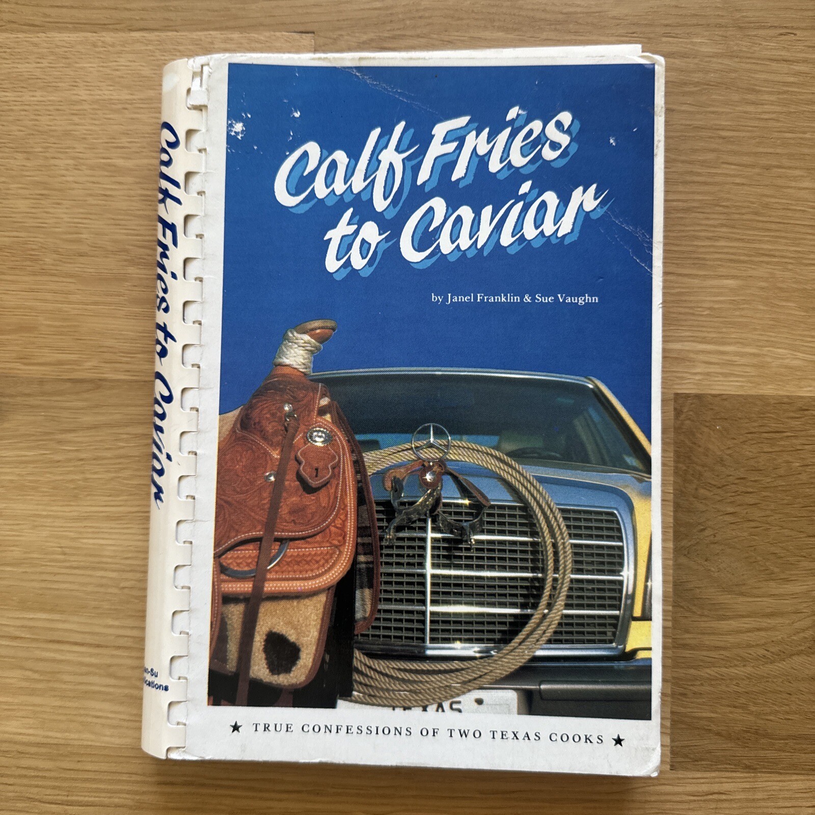 Calf Fries to Caviar Texas Cookbook 1983 Spiral 1st Edition 1st ...