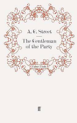 The Gentleman of the Party by A. G. Street (Paperback, 2009) for sale ...