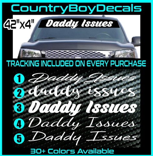 DADDY ISSUES Windshield Vinyl Decal Sticker Money Diesel Truck Car Lady ...
