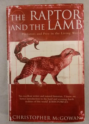 THE RAPTOR AND THE LAMB by Christopher McGowan (1998, HC/DJ) * FREE ...