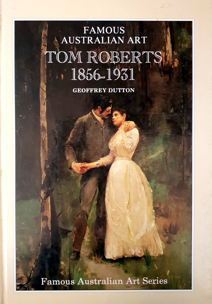 Tom Roberts 1856-1931 by Dutton Geoffrey - Book - Pictorial Hard Cover ...