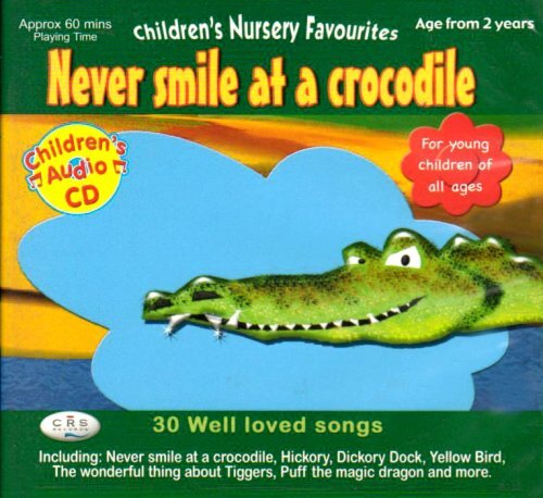 Never Smile at a Crocodile (Children's Nursery Favour... by CRS Players ...