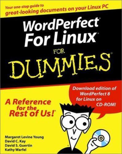 WordPerfect for Linux for Dummies by Kathy Warfel, Margaret Levine Young, David Kay, Jordan ...