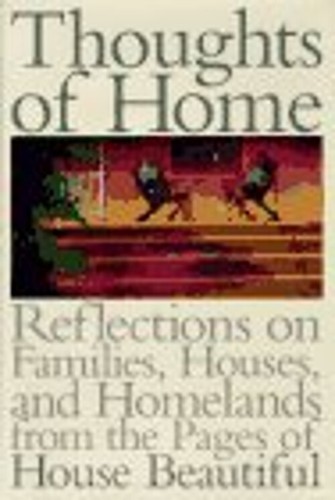 Thoughts of Home : Reflections on Families,Houses, and Homelands ...