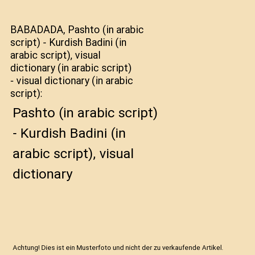 BABADADA, Pashto (in arabic script) - Kurdish Badini (in arabic script ...