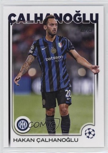 2024-25 Topps UEFA Club Competitions Hakan Calhanoglu Hakan Çalhanoğlu ...