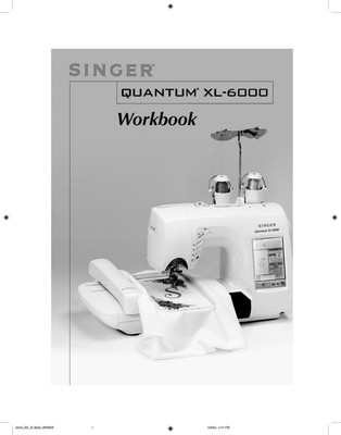 Singer XL-6000 QUANTUM WKBK Sewing Machine/Embroidery/Serger WORKBOOK ...