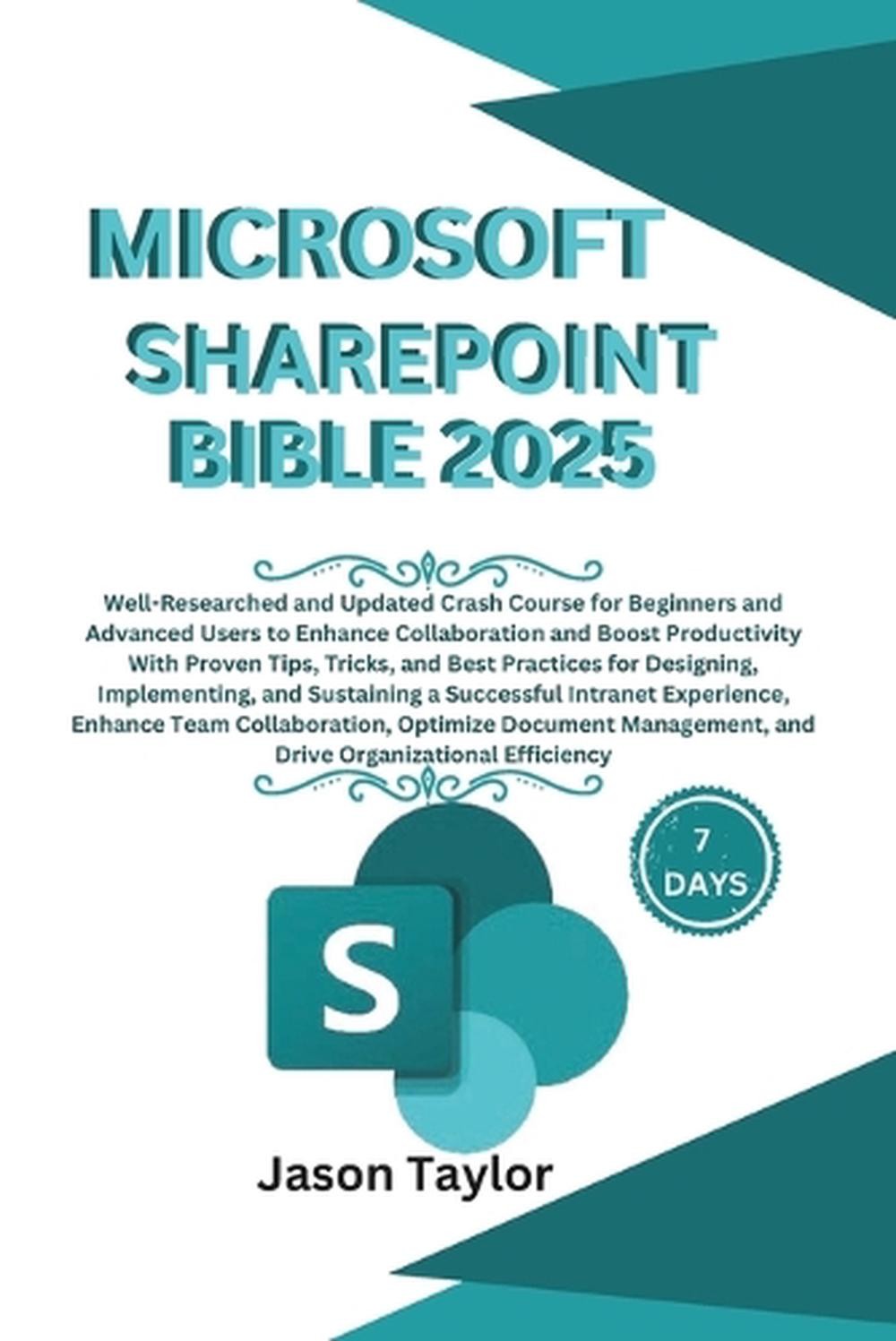 Microsoft SharePoint Bible: Well-Researched and Updated Crash Course for Beginne | eBay