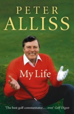 Peter Alliss - My Life, Alliss, Peter | eBay