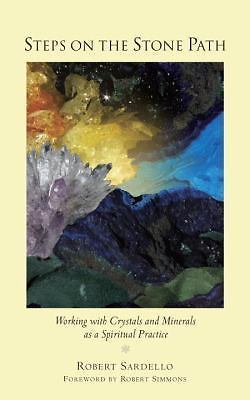 Steps on the Stone Path : Working with Crystals and Minerals As a ...