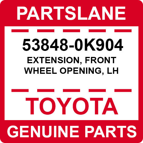 538480K904 Genuine Toyota Extension Front Wheel Opening LH 53848-0k904 ...