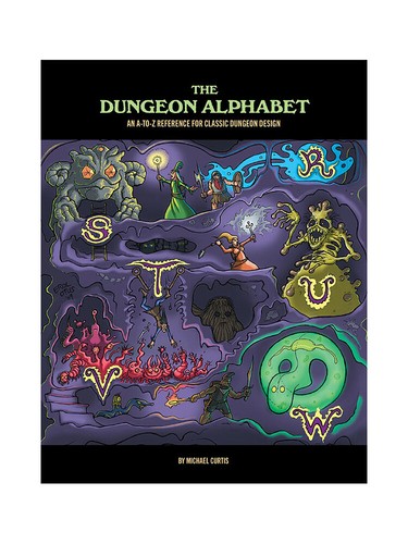 The Dungeon Alphabet: An A-to-Z Reference For Classic Dungeon Design ...