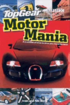 Top Gear Motor Mania : A Truckload of Trivia to Drive You Round t ...
