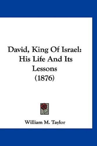 David, King of Israel : His Life and Its Lessons (1876) by William M ...