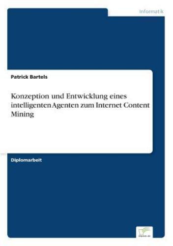 Konzeption und Entwicklung Eines Intelligenten Agenten Zum Internet ...