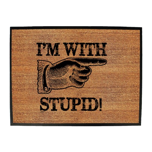 Im With Stupid - Shed Bar Man Cave Novelty Funny Gift Door Mat Doormat ...