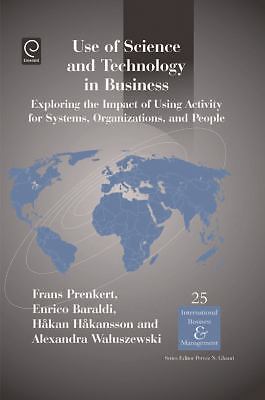 International Business and Management Ser.: Use of Science and Technology in Business ...