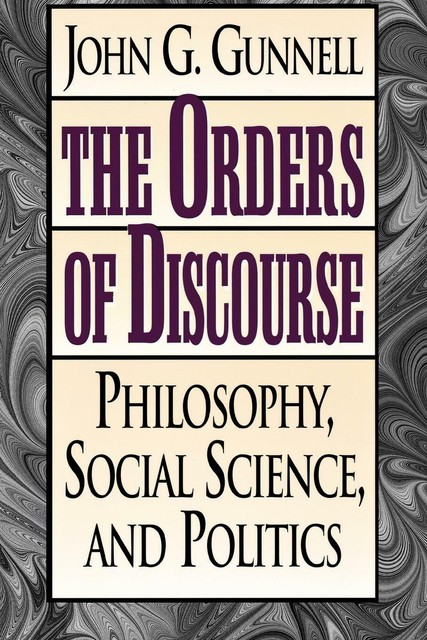 The Orders of Discourse von John G. Gunnell (1998, Taschenbuch) online ...