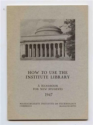 1947 How to Use The Massachusetts Institute of Technology Library MIT ...