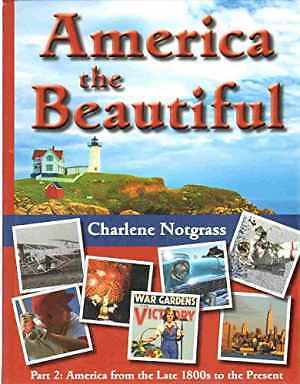 AMERICA THE BEAUTIFUL Part 2: - Hardcover, by Notgrass Charlene ...