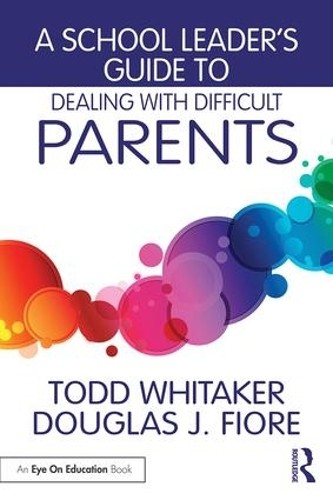 Todd Whitaker D A School Leader's Guide to Dealing with (Paperback) (UK ...