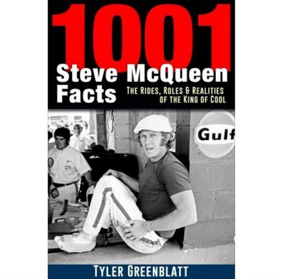 1001 Steve McQueen Facts: The Rides Roles & Realities of the King of ...
