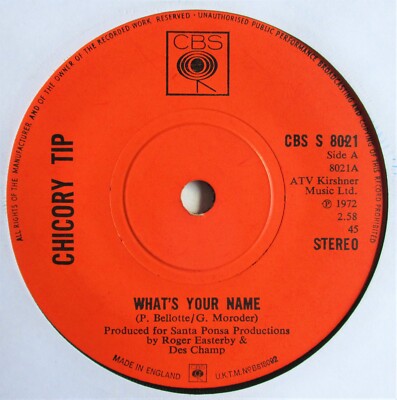 Chicory Tip - 7" UK 45 - What's Your Name - 1972 - CBS S 8021 - NWS ...