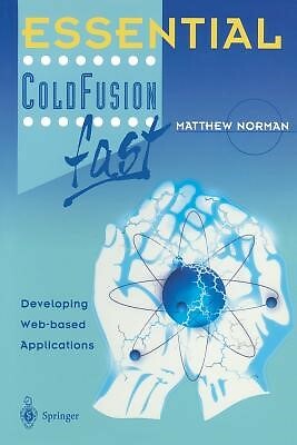 Essential Coldfusion Fast: Developing Web-Based Applications by Norman, Matthew 9781852333157 | eBay