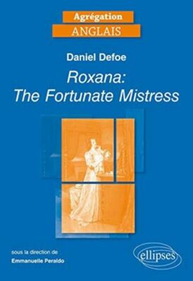 Daniel Defoe. Roxana: The Fortunate Mistress [1724] Very Good Condition ...