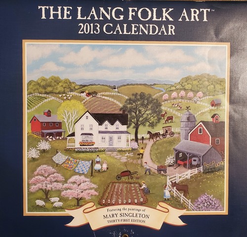 2013 LANG FOLK ART Wall Calendar Frame the Prints by MARY SINGLETON w ...