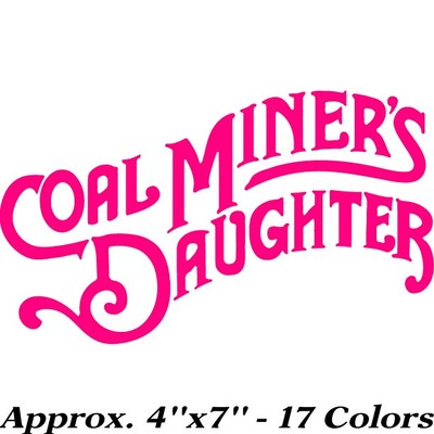 "Coal Miner's Daughter" Vinyl Decal/Sticker - Car/Truck/Window/Laptop ...