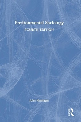 Environmental Sociology by Hannigan, John [Hardback] | eBay Australia