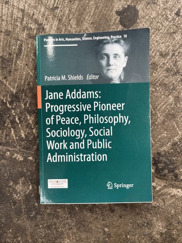 Jane Addams: Progressive Pioneer of Peace, Philosophy, Sociology ...