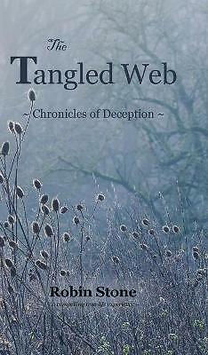 Tangled Web : Chronicles of Deception by Robin Stone (2020, Hardcover ...