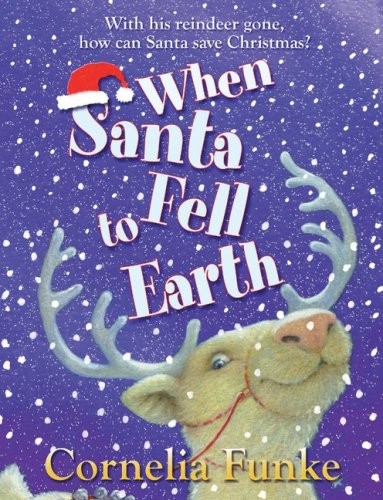 WHEN SANTA FELL TO EARTH By Cornelia Funke & Paul Howard 1905294468| eBay