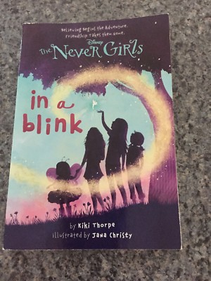 Never Girls #1: In a Blink (Disney: The Never Girls) by Kiki Thorpe ...