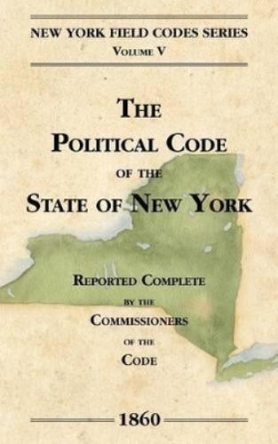 David Dudley Fi The Political Code of the State of New Y (Hardback) (UK ...