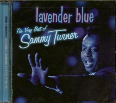 Sammy Turner - Lavender Blue - The Very Best Of (CD) - Rhythm & Blues ...