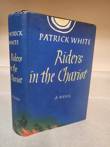 RIDERS IN THE CHARIOT Patrick White NOBEL PRIZE 1st Edition First ...