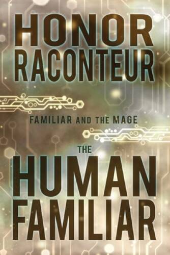 The Human Familiar (Familiar and the Mage) (Volume 1) - Paperback ...
